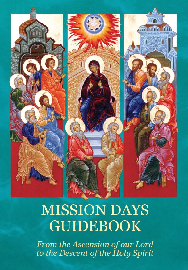 Mission Days Guidebook: From the Ascension of our Lord to the Descent ...